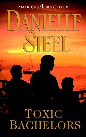 daniellesteel.net : Toxic Bachelors - daniellesteel.net